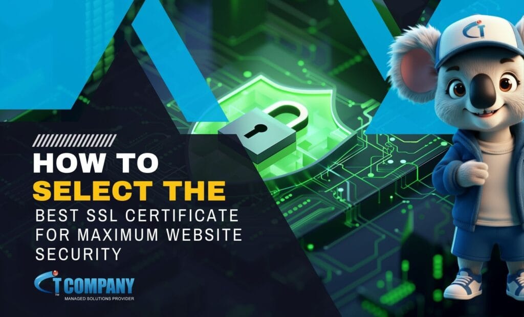Select the Best SSL Certificate for Maximum Website Security